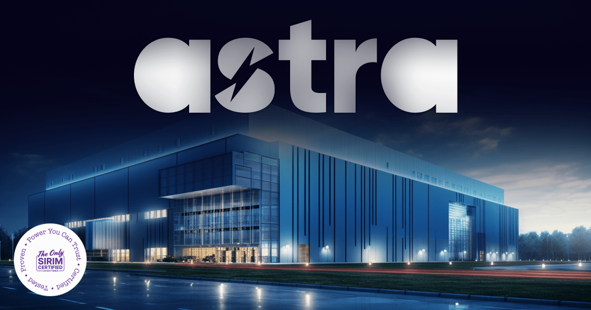 Malaysia’s SIRIM Certified Battery Manufacturer - Astra Battery Factory